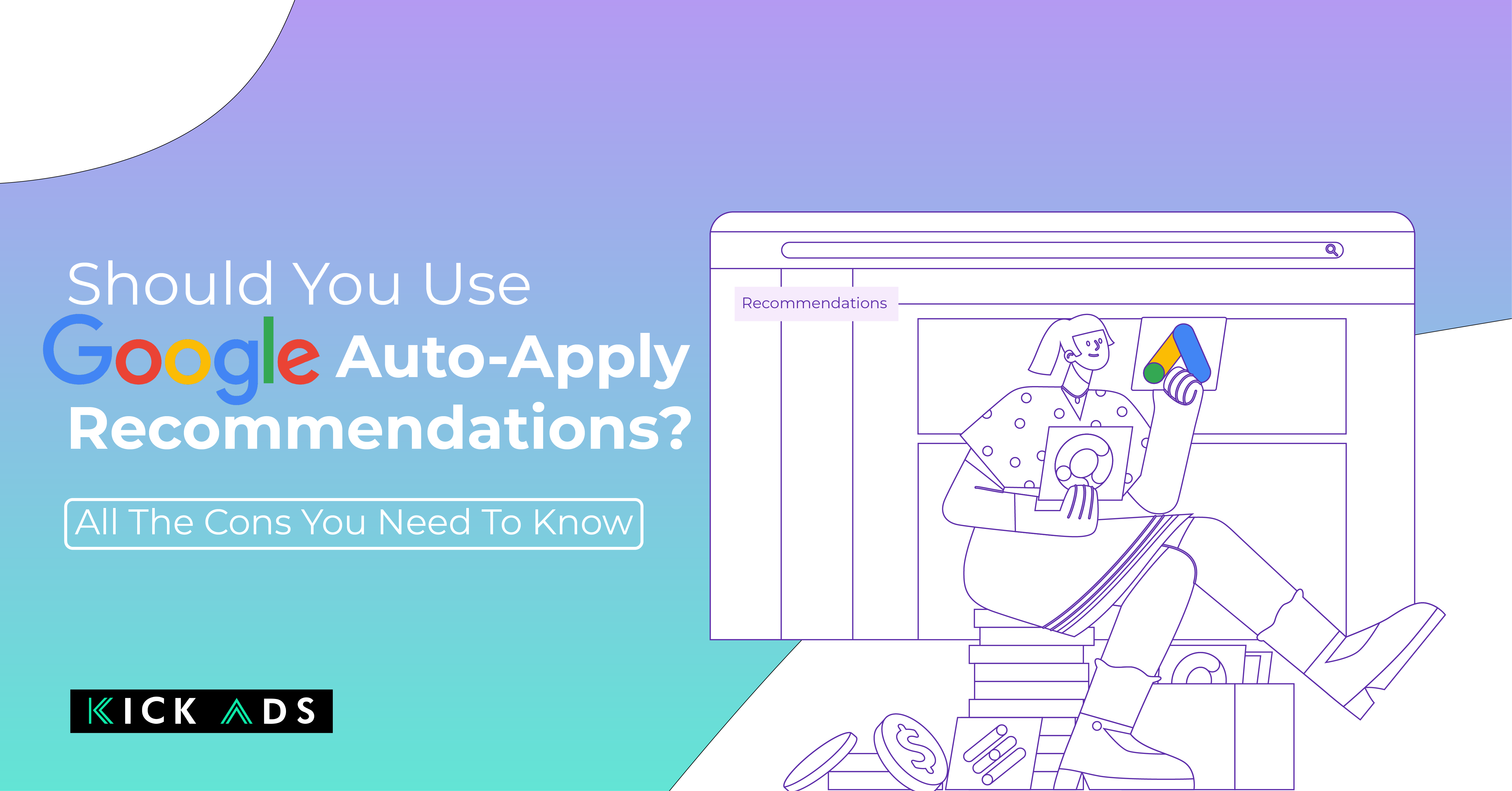 Should You Use Google Auto-Apply Recommendations? All The Cons You Need ...