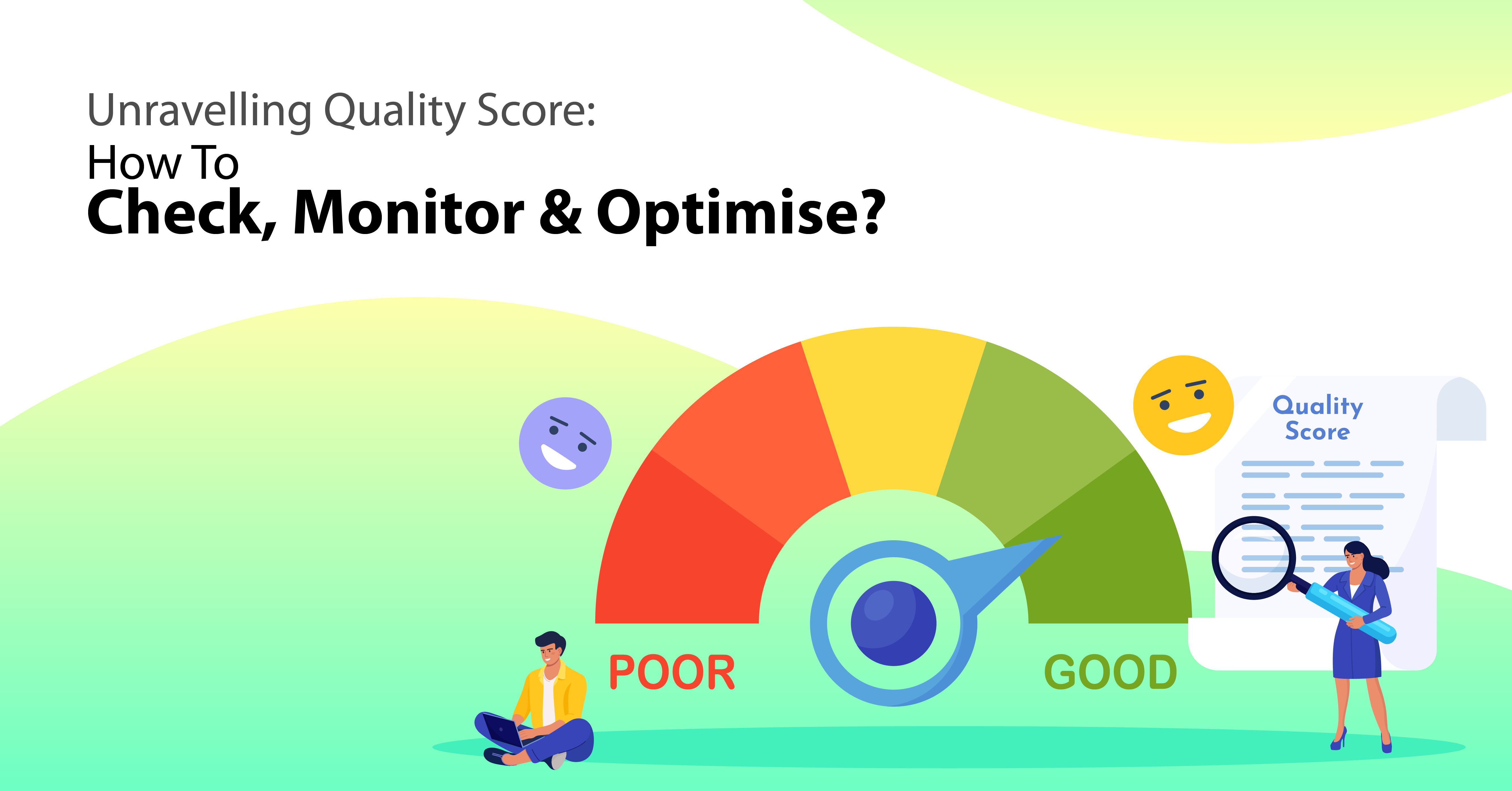 Unravelling Quality Score: How To Check, Monitor & Optimise? - Kick Ads